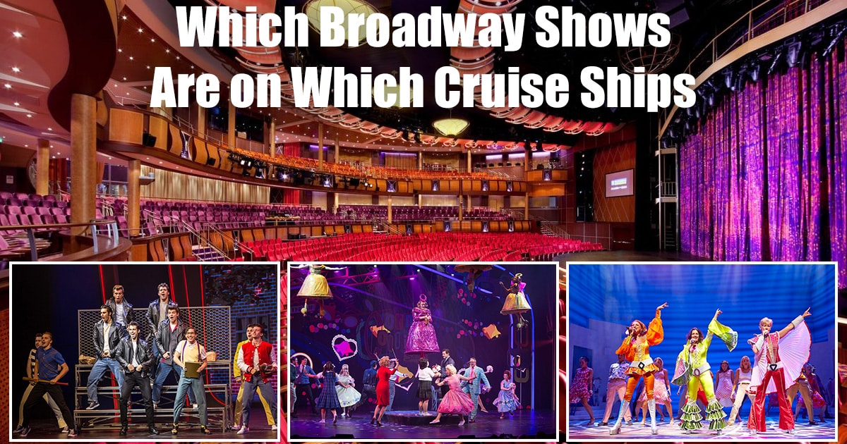 Broadway at Sea: Redefining Cruise Ship Entertainment - Cruise Spotlight