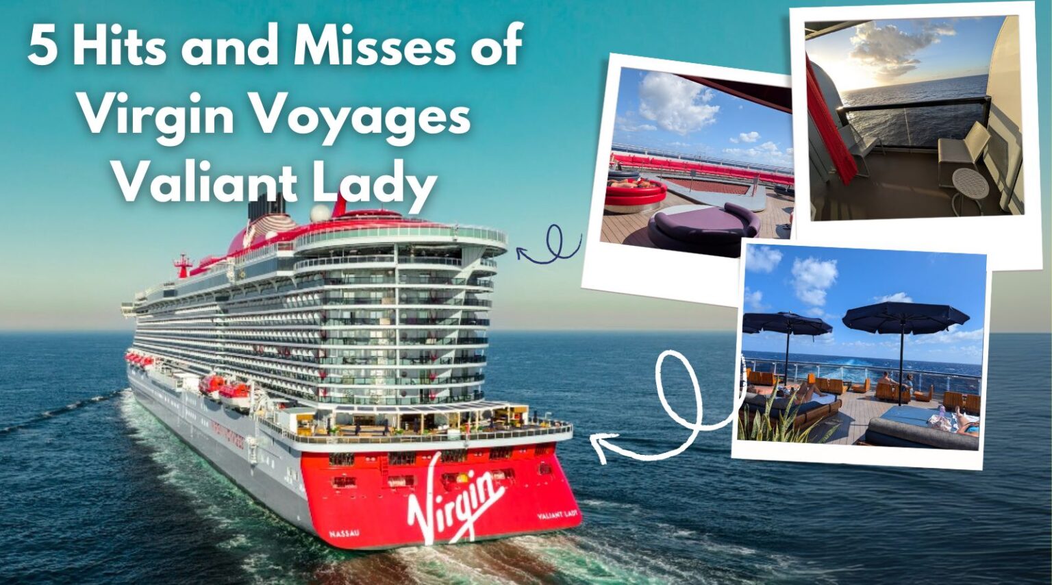 5 Hits and Misses on Virgin Voyages Valiant Lady - Cruise Spotlight